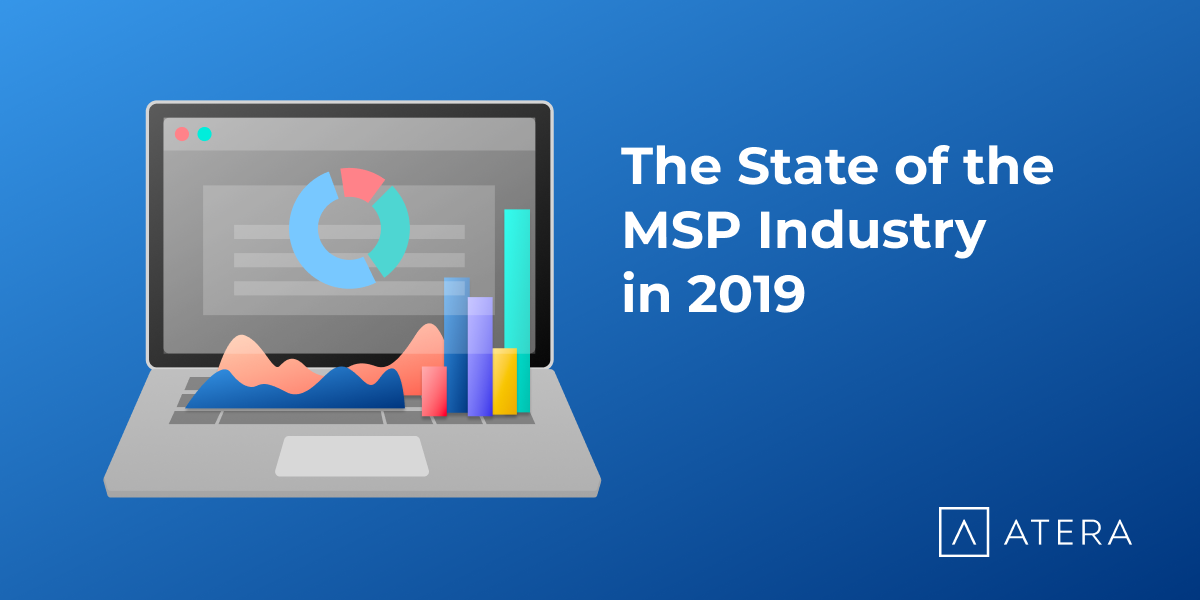 What’s It Really Like to Be A MSP in 2019? | Atera's Blog