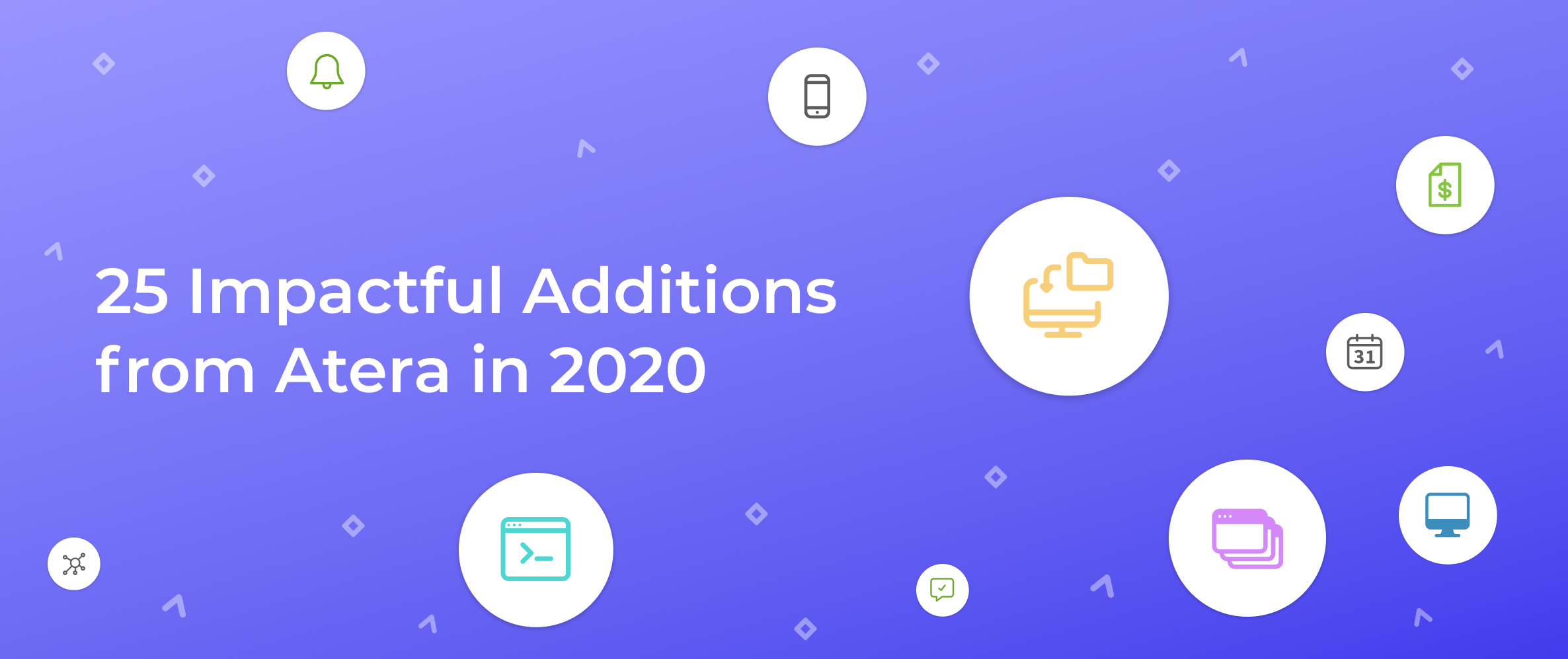 25 Impactful Additions from Atera in 2020 Alone - Atera's Blog