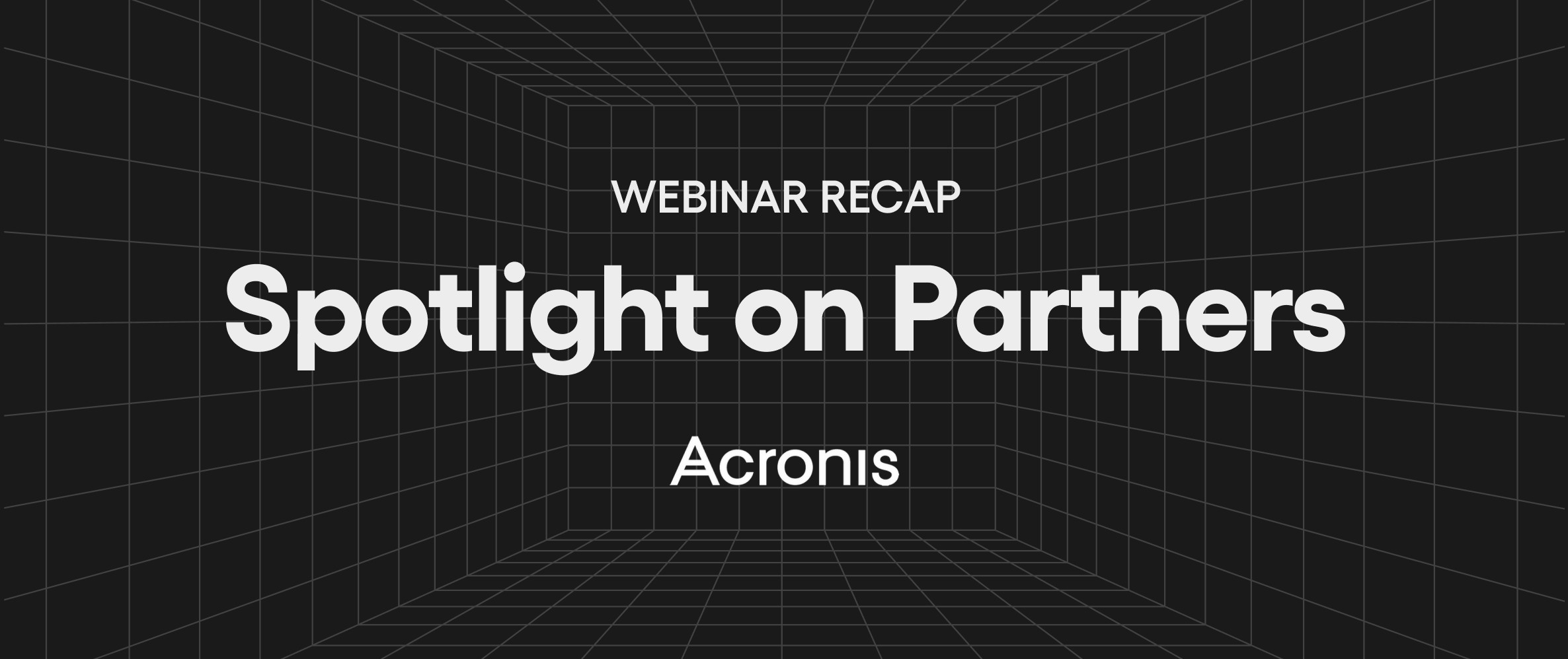 Partner webinar recap: Acronis and Atera